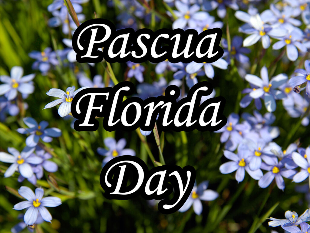 Pascua Florida Day - A Native Floridians Perspective - Florida Smart